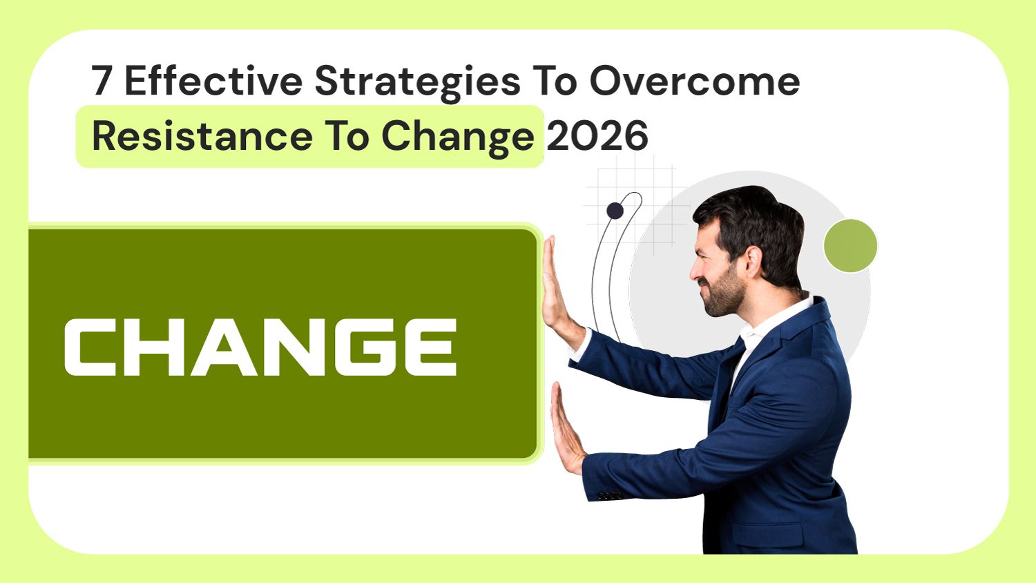 7 Effective Strategies to Overcome Resistance to Change
