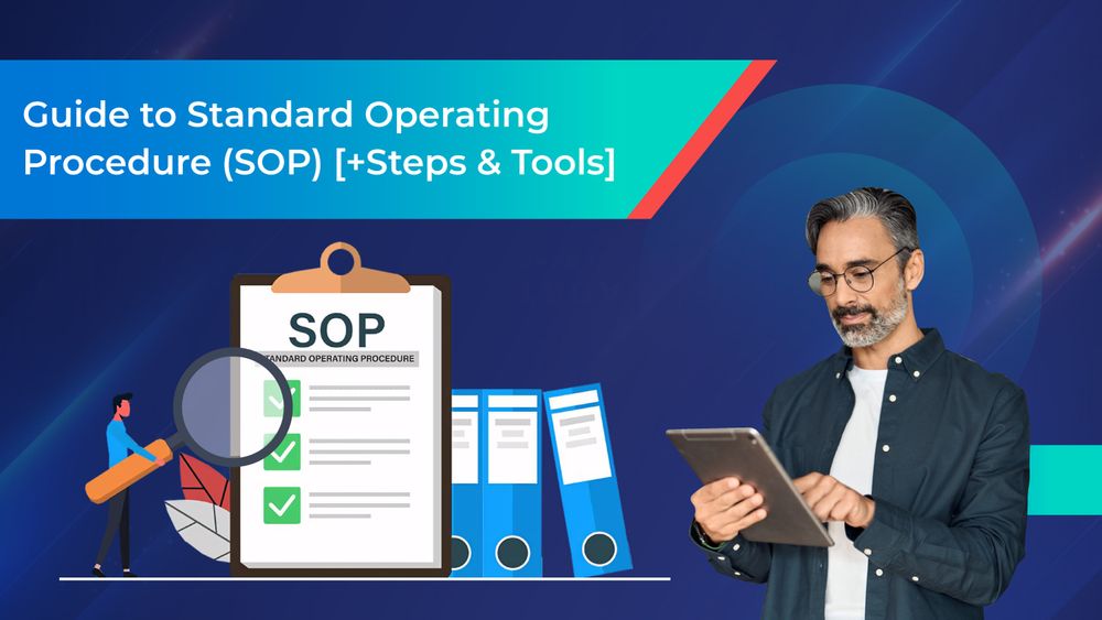 Guide to Standard Operating Procedure (SOP) [+Steps & Tools]